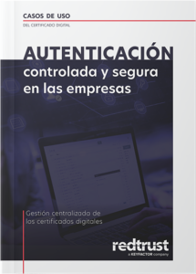 Autenticación controlada y segura en las empresas - Redtrust